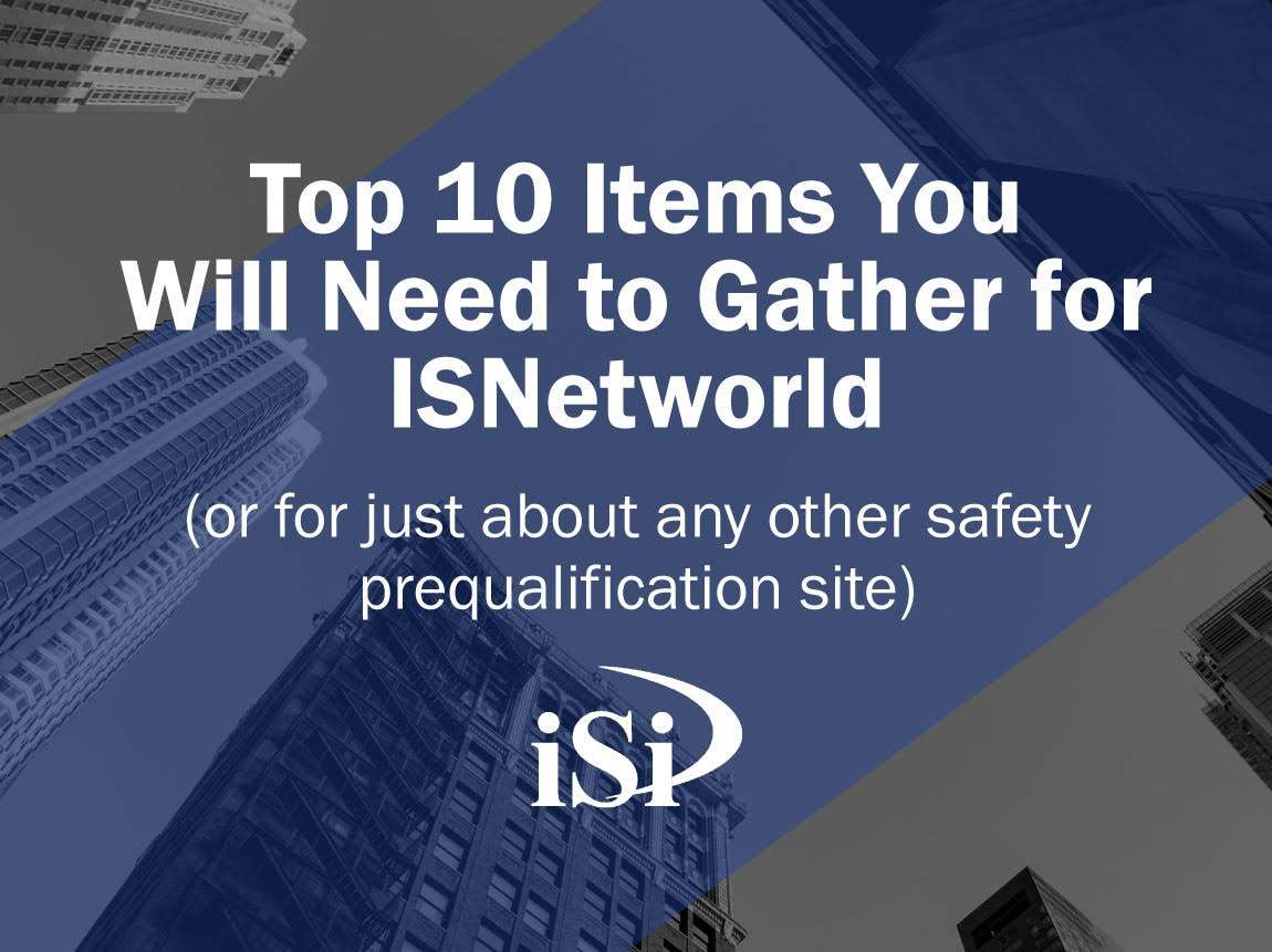 ISNetworld Compliance: The Top 10 Things You Need to Gather