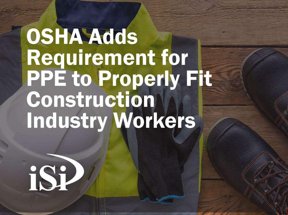 OSHA Adds Requirement for PPE to Properly Fit Construction Industry ...